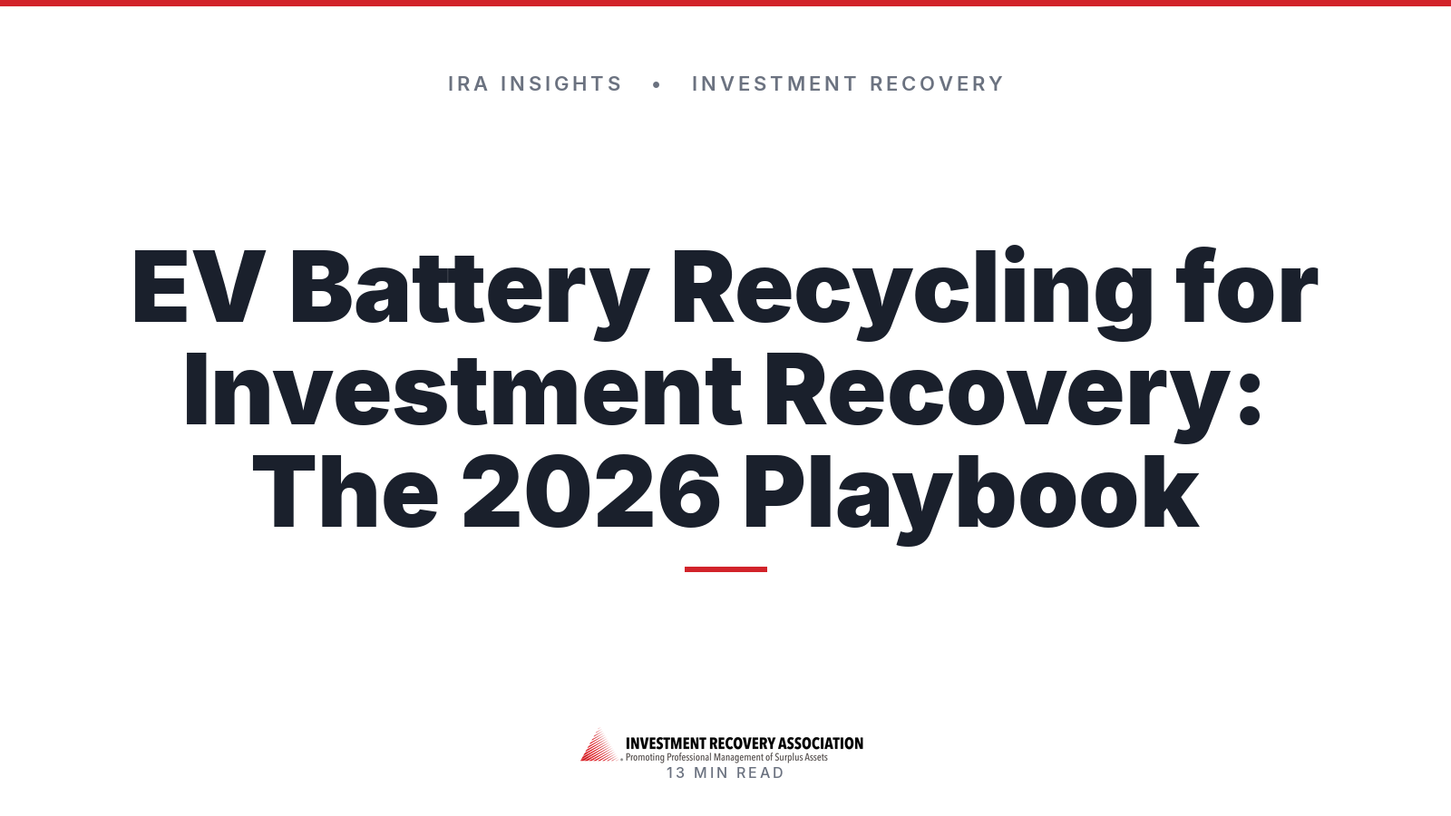 EV Battery Recycling for Investment Recovery: The 2026 Playbook for ...